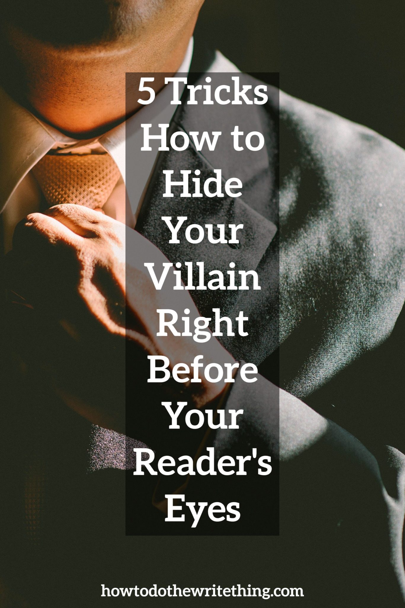 5 Tricks How to Hide Your Villain Right Before Their Eyes