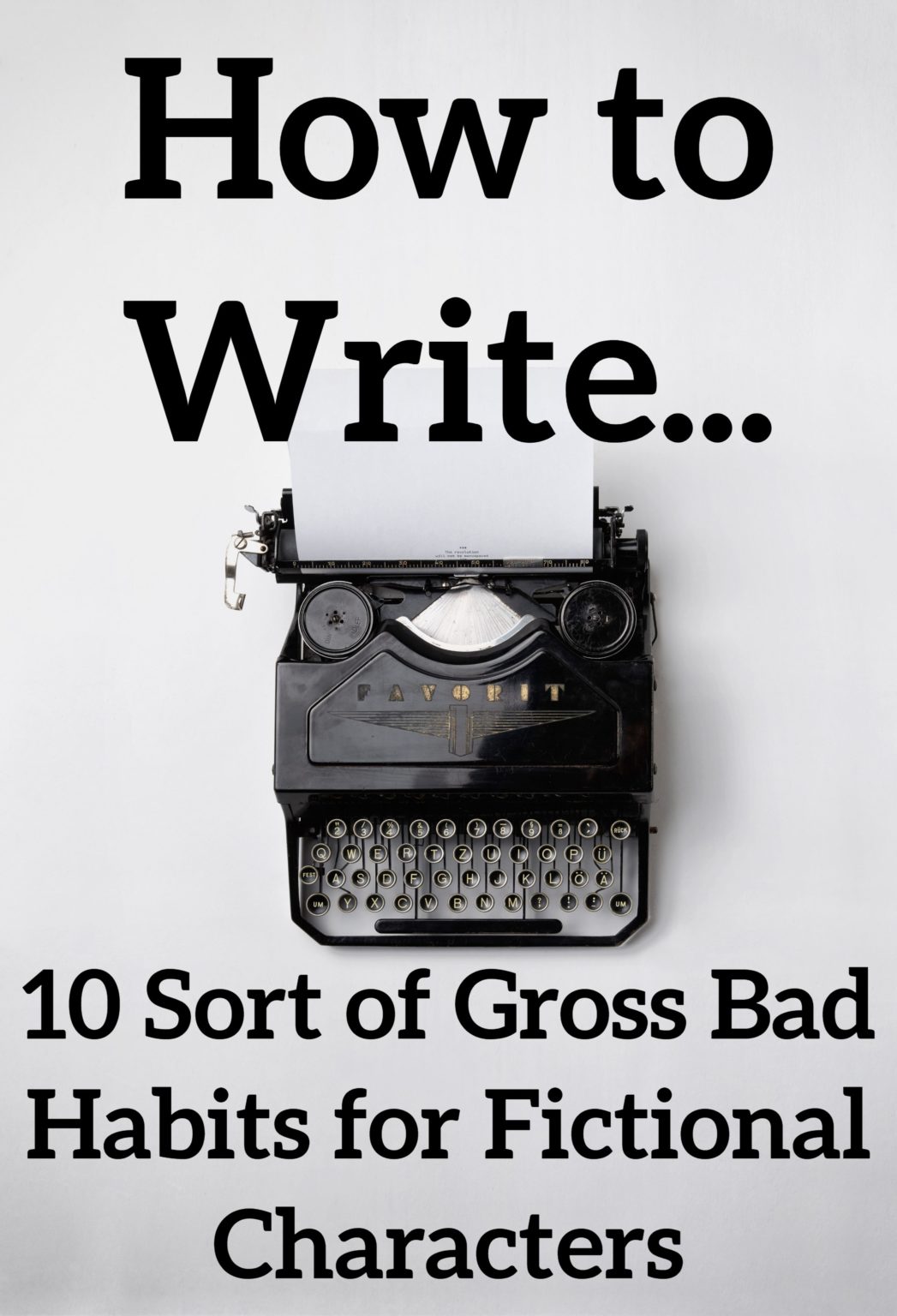 10 Sort of Gross Bad Habits for Fictional Characters