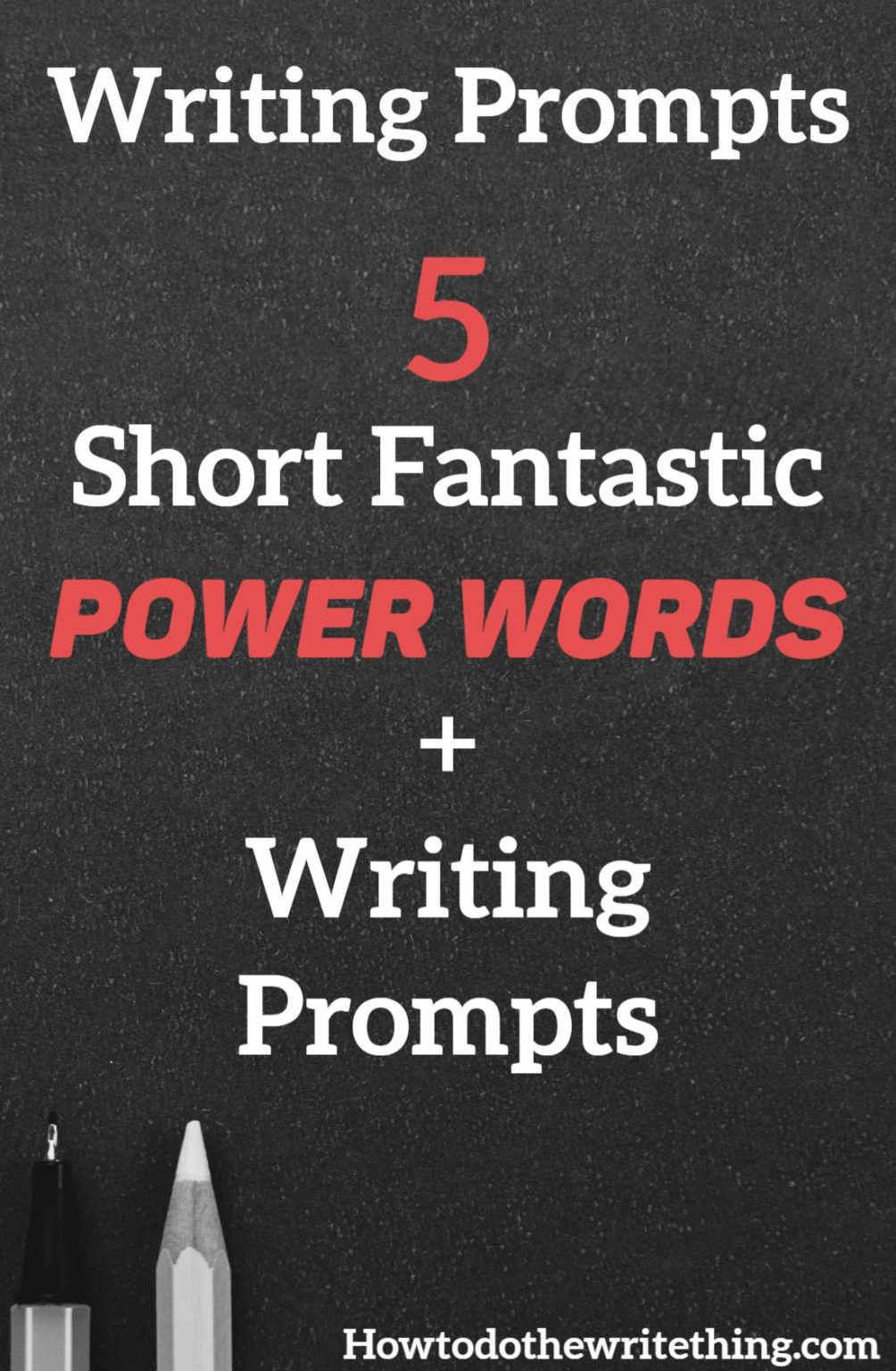 5 Short Fantastic Power Words + Writing Prompts