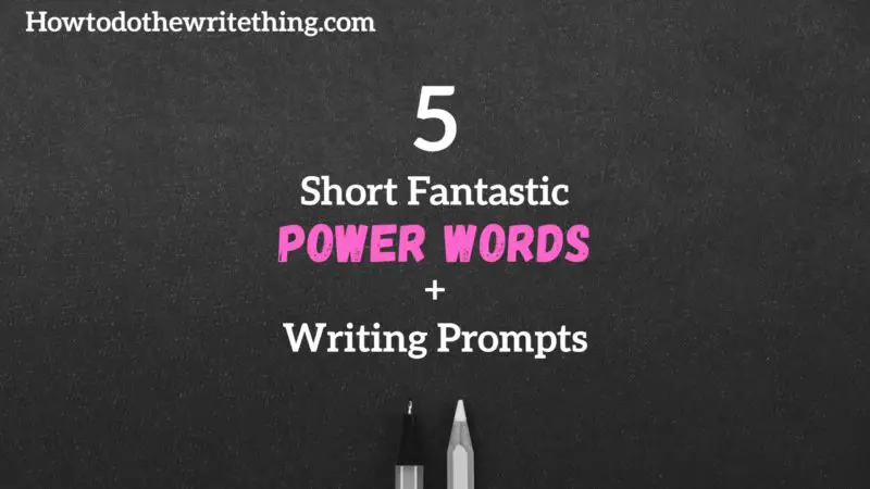 5 Short Fantastic Power Words + Writing Prompts 5 Short Fantastic Power Words + Writing Prompts