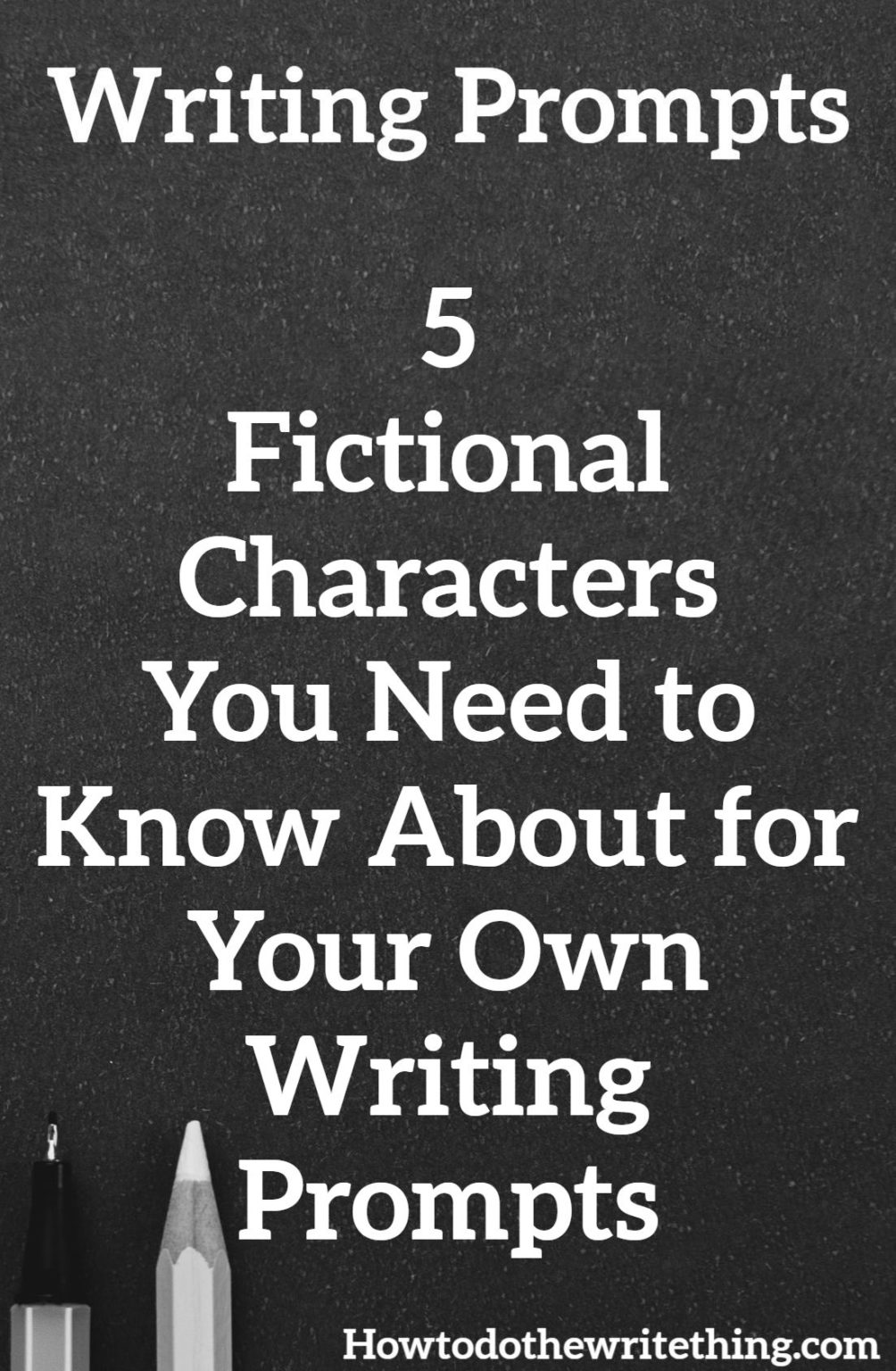 5 Fictional Characters You Need for Your Own Writing Prompts