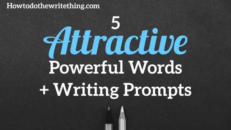 5 Attractive Powerful Words + Writing Prompts