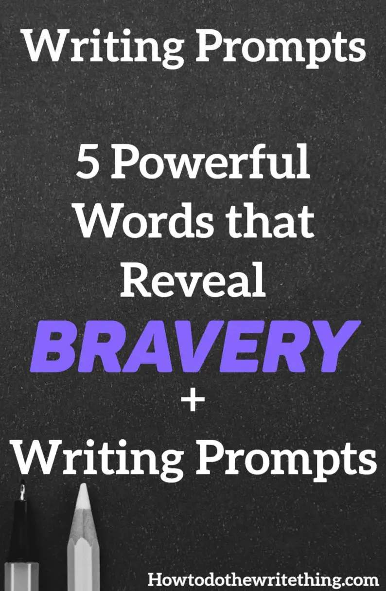 5 Powerful Words that Reveal Bravery + Writing Prompts