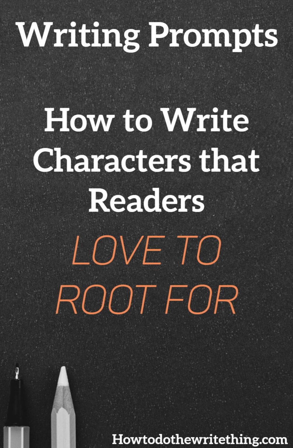4 Ingredients on How to Write Characters Readers Love to Root For