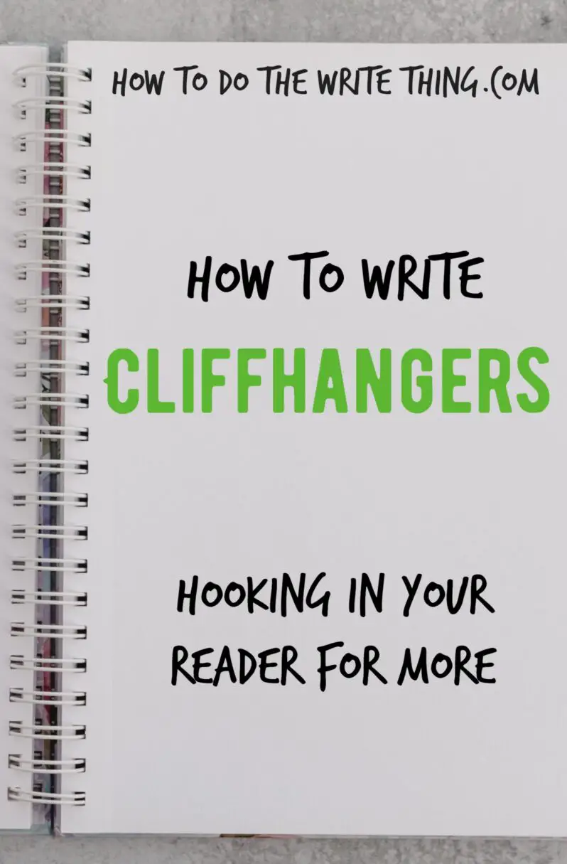 4 Tips How to Write Cliffhangers, Hooking Your Reader