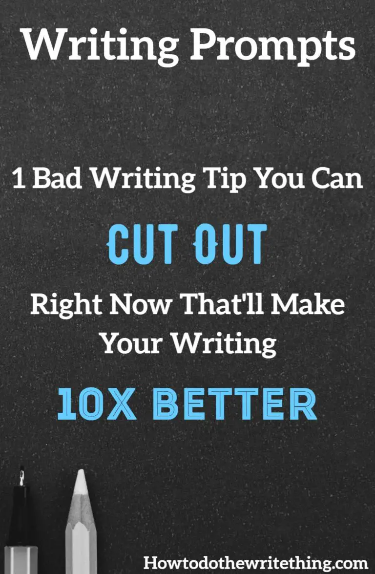 1 Bad Writing Tip You Can Cut Out Right Now That'll Make Your Writing ...