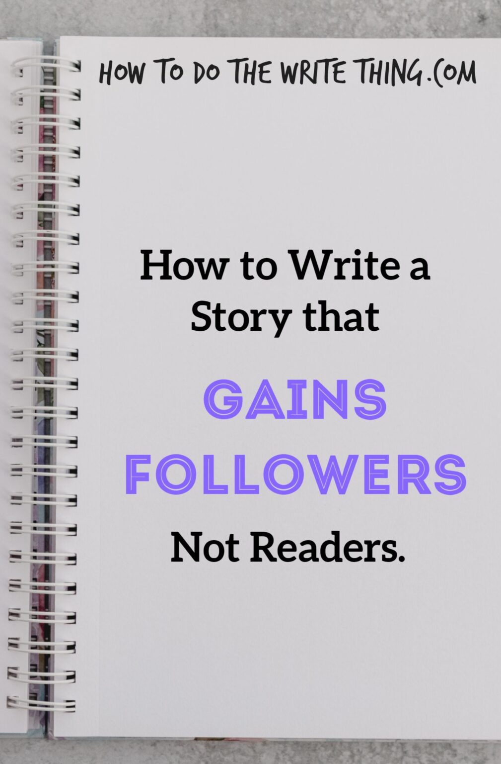3 Tips How to Write a Story that Gains Followers, not Just Readers.