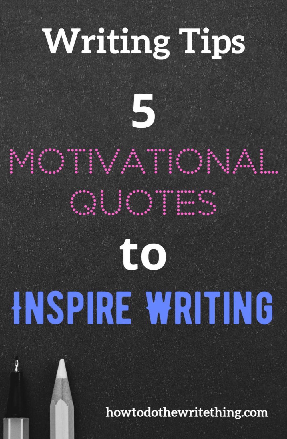 5 Motivational Quotes to Inspire Writing