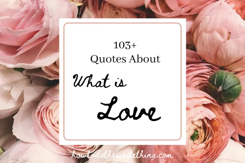 103+ Quotes About What is Love