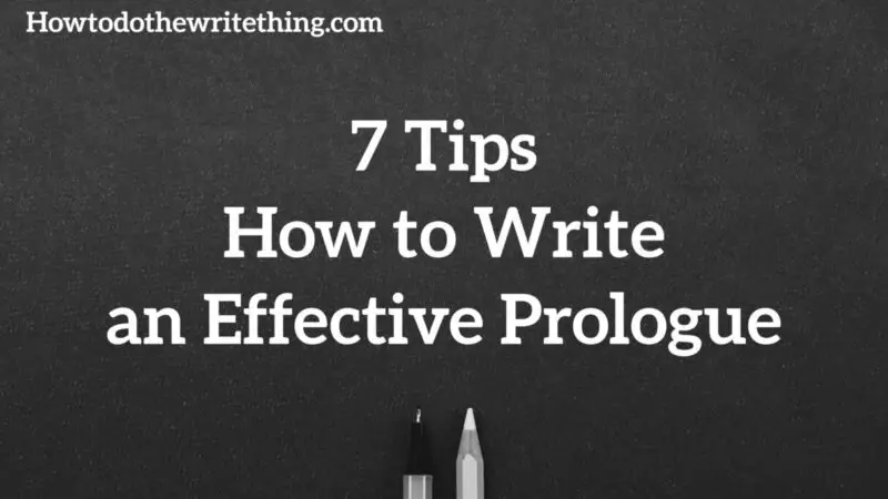 7 Tips How to Write an Effective Prologue