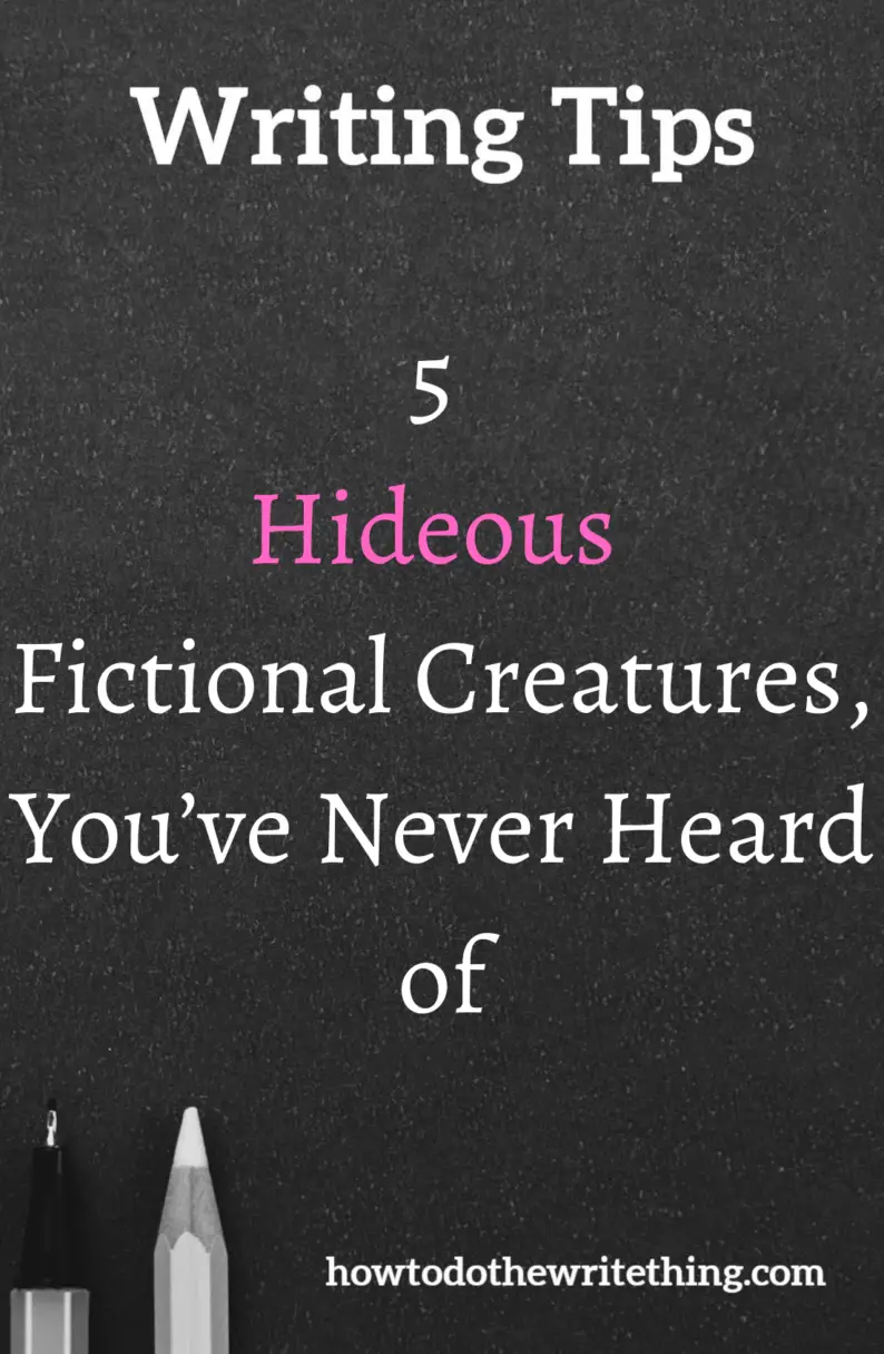 5 Hideous Fictional Creatures, You’ve Never Heard of