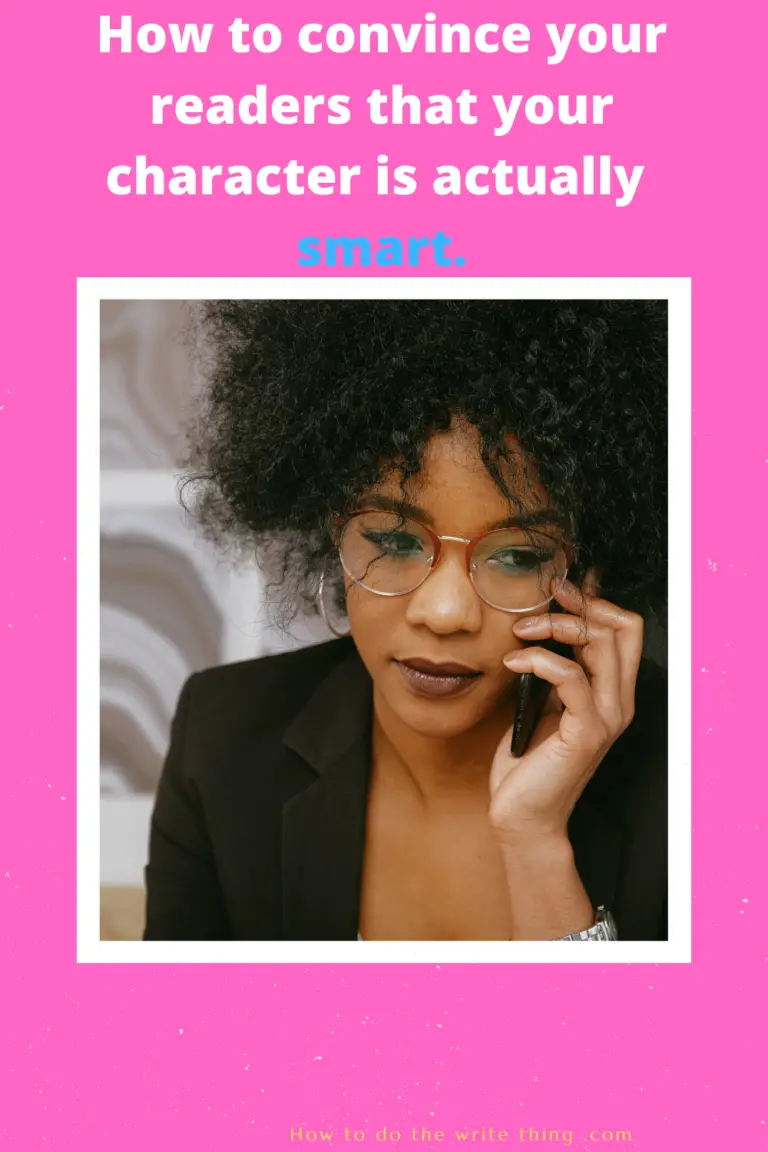 How to Convince Your Readers that Your Character is Actually Smart | 7 Tips