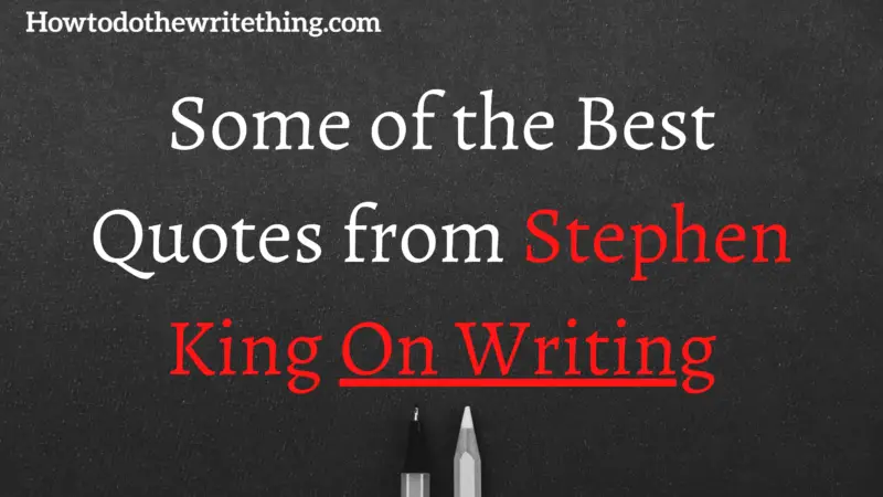 Some of the Best Quotes from Stephen King On Writing
