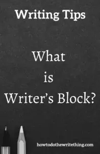 What is Writer's Block? You Might Be Surprised | 6 Tips