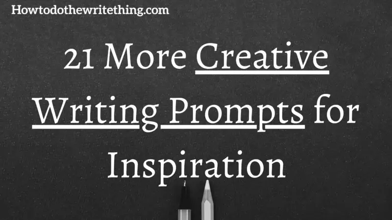 21 More Creative Writing Prompts for Inspiration