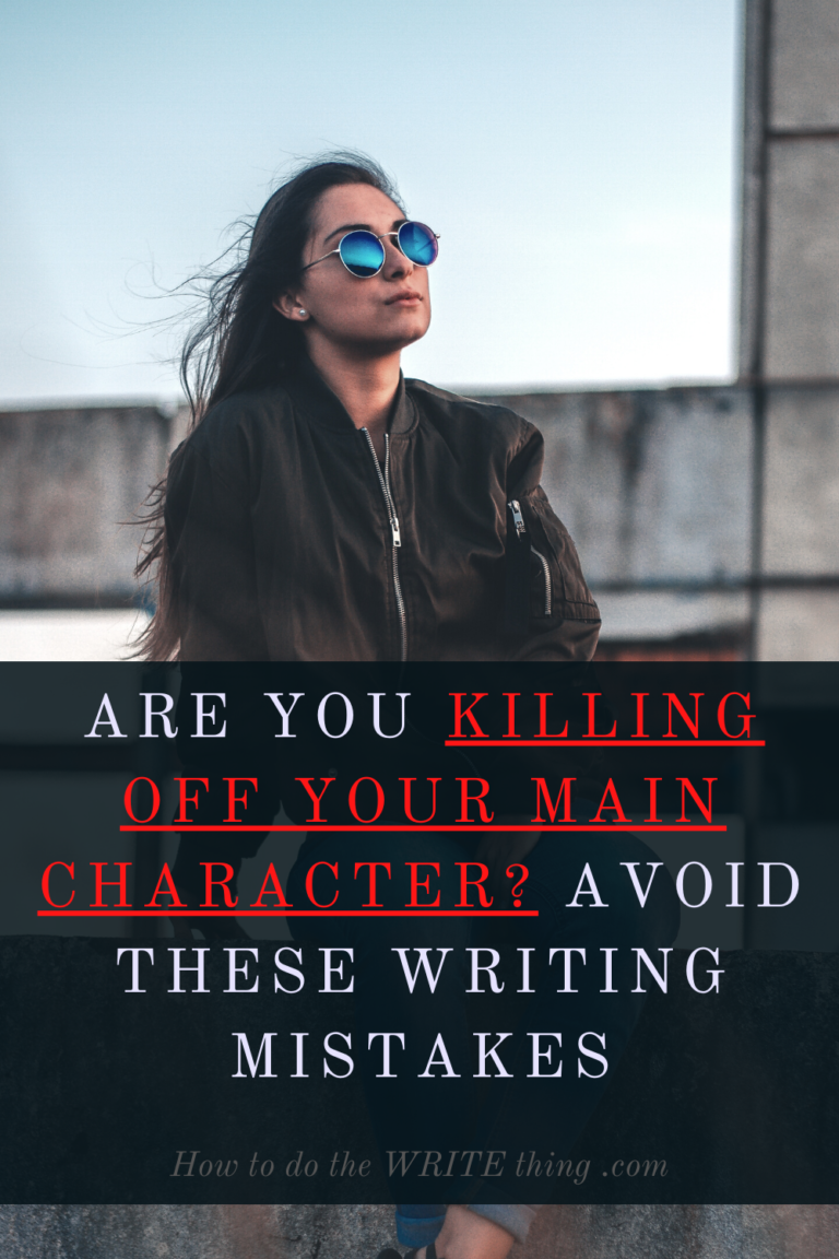 Are You Killing Off Your Main Character? Avoid These Writing Mistakes
