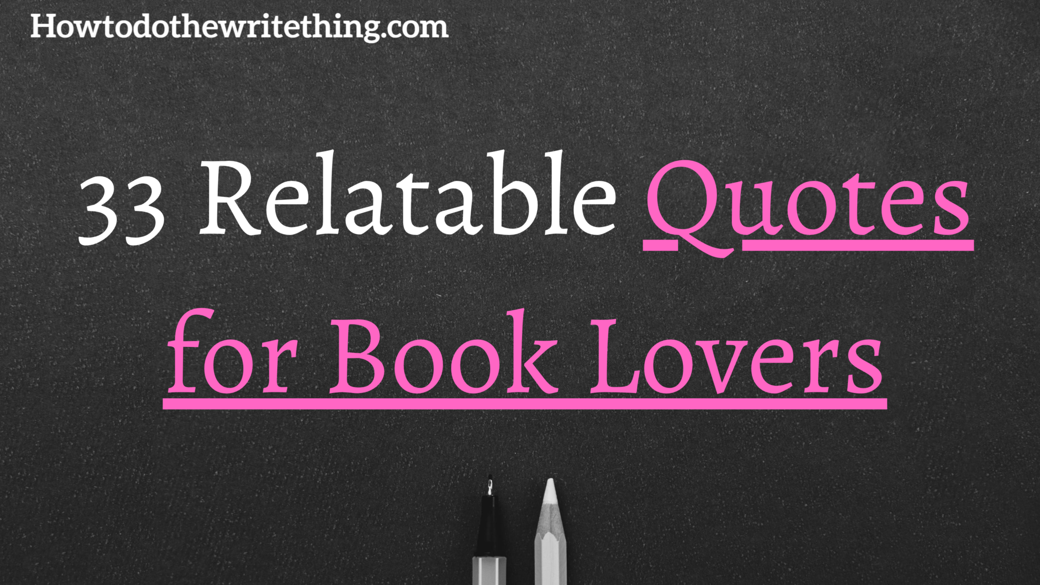 33 Relatable Quotes for Book Lovers