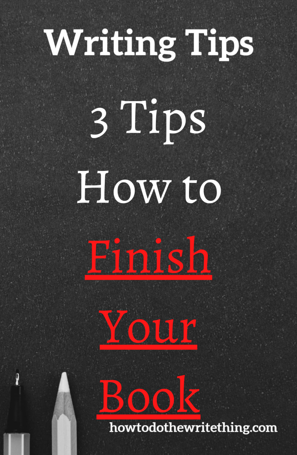 3 Tips How to Finish Your Book