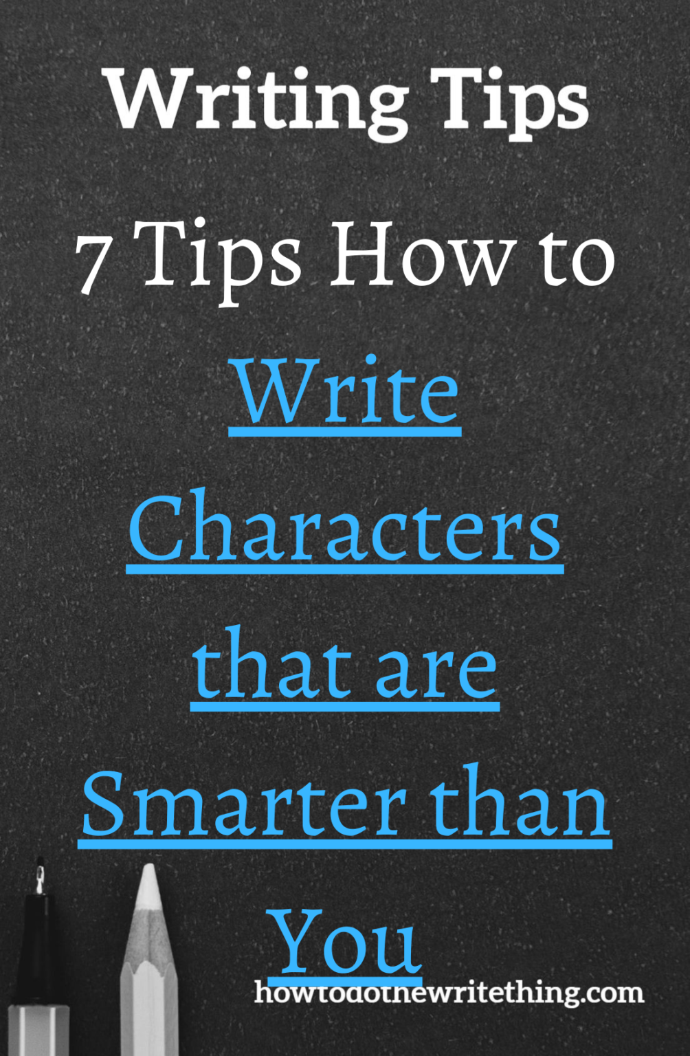 7 Tricks How to Write Characters that are Smarter than You