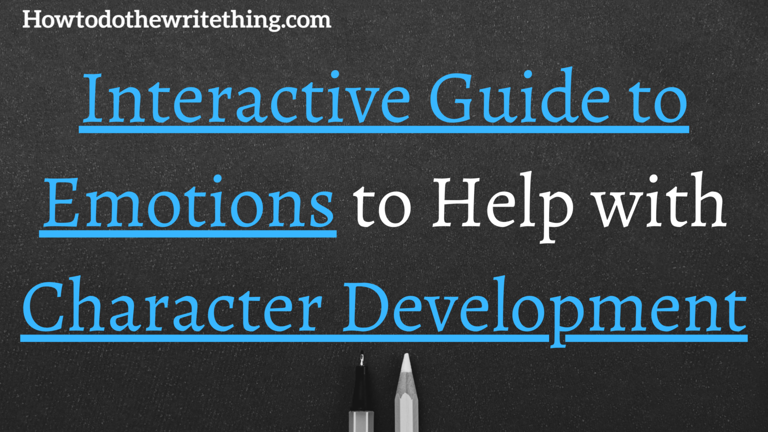Interactive Guide to Emotions | Write Fictional Character Emotions Better